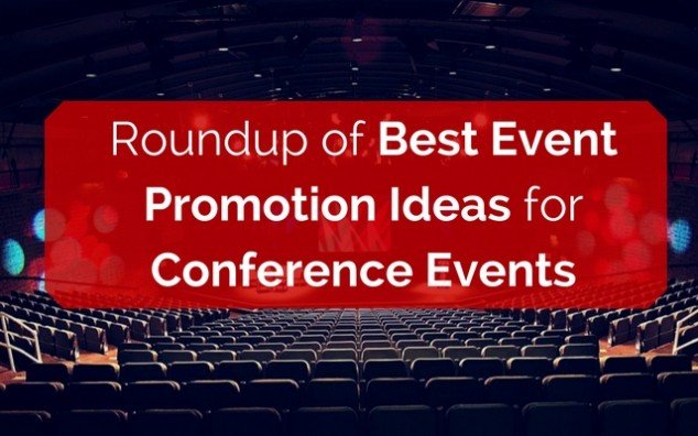 roundup-of-best-event-promotion-ideas-for-conference-events - Venueseeker